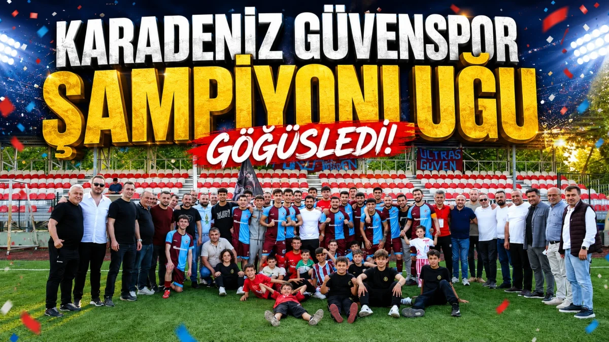 Karadeniz Güvenspor Amatör 1. Küme'de bitime iki hafta kala şampiyon